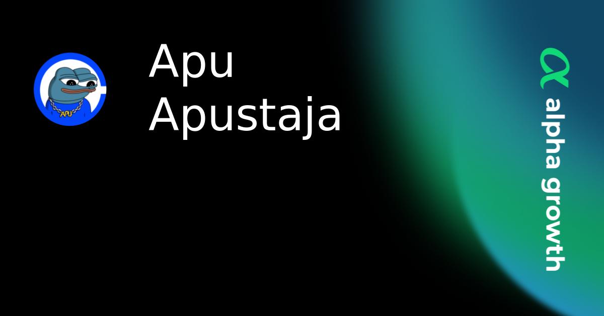 Apu Apustaja & apu Token Crypto Analytics & User Data | AlphaGrowth