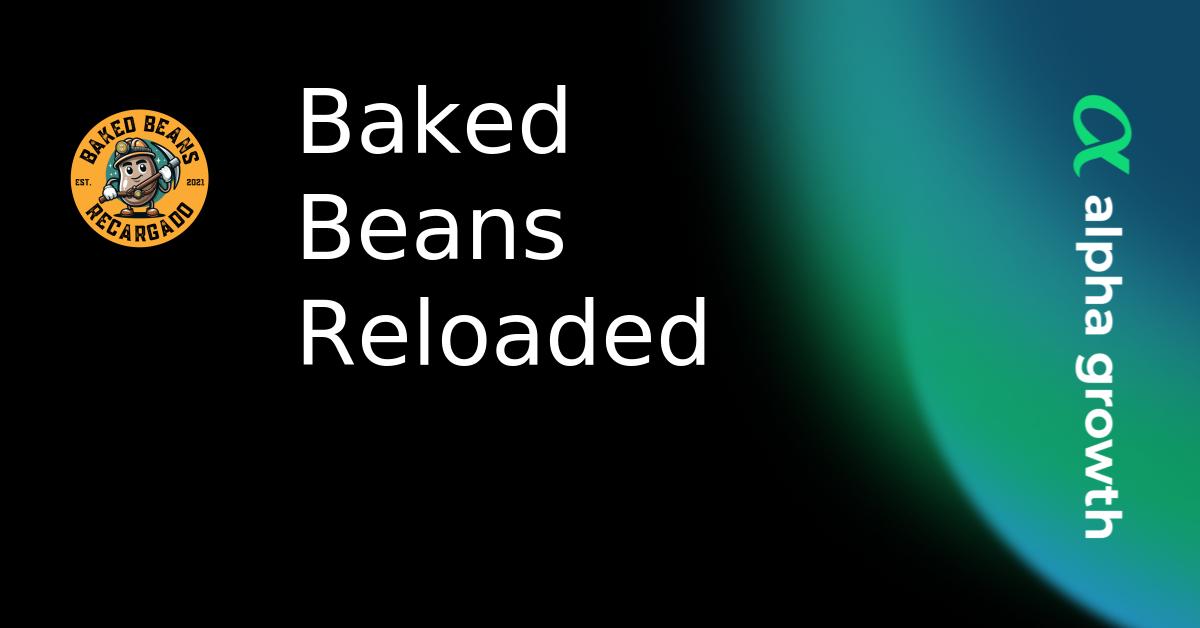 Baked Beans Reloaded Crypto Analytics & User Data | AlphaGrowth