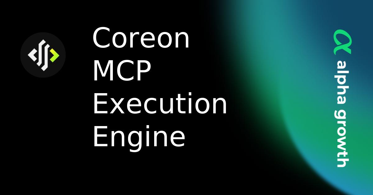 Coreon MCP Execution Engine Crypto Analytics & User Data | AlphaGrowth