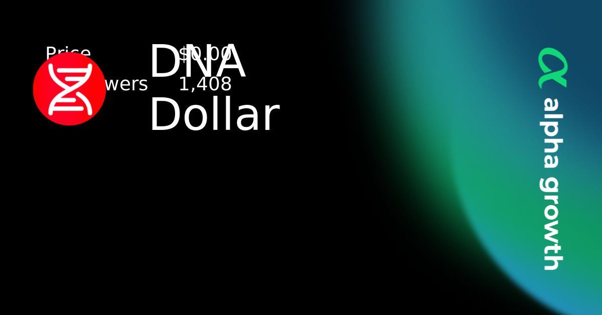 DNA Dollar & dna Token Crypto Analytics & User Data | AlphaGrowth