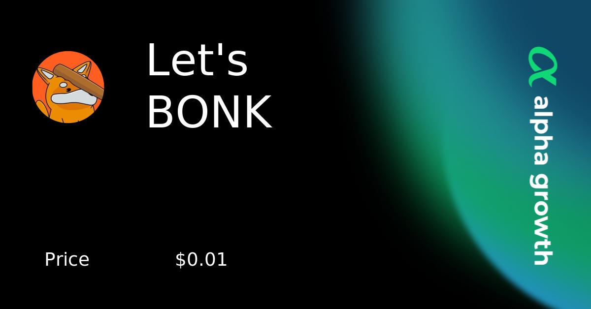 Let's BONK & letsbonk Token Crypto Analytics & User Data | AlphaGrowth