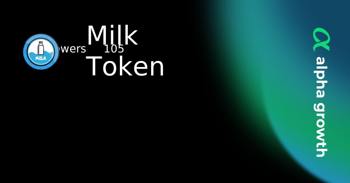 Milk Token & milk Token Crypto Analytics & User Data | AlphaGrowth
