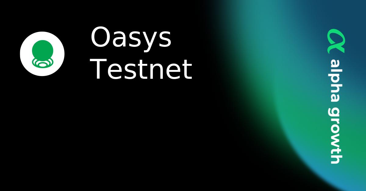 Oasys Testnet Crypto Analytics & User Data | AlphaGrowth Oasys Testnet Crypto Analytics & User Data | AlphaGrowth