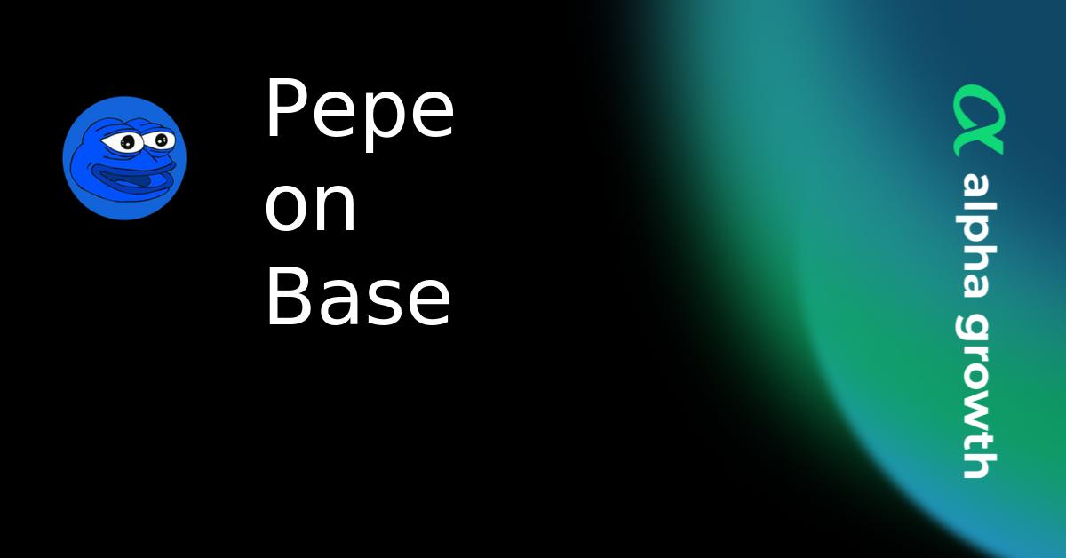 Pepe on Base & pepe Token Crypto Analytics & User Data | AlphaGrowth