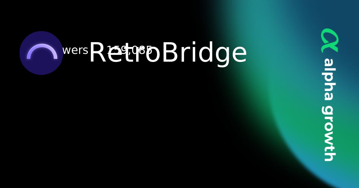 RetroBridge Crypto Analytics & User Data | AlphaGrowth